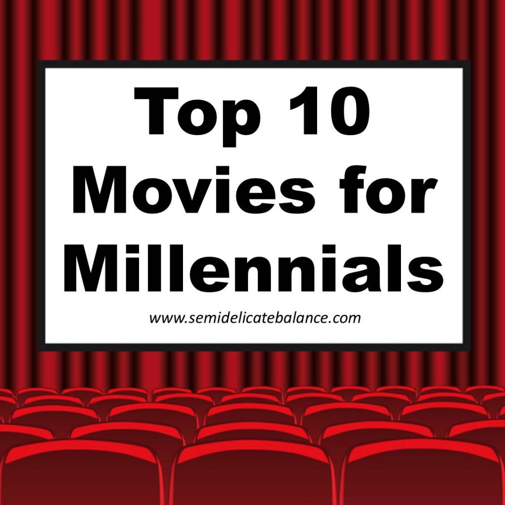 Top 10 Movies for Millennials
