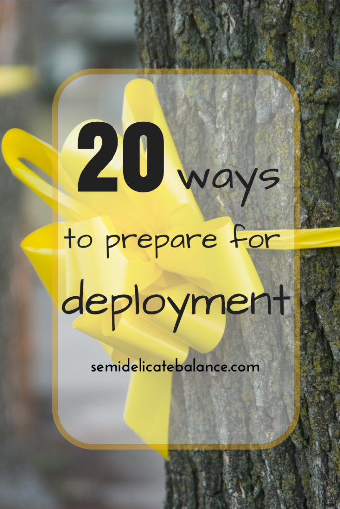 20 Ways to Prepare for Deployment - A Semi-Delicate Balance