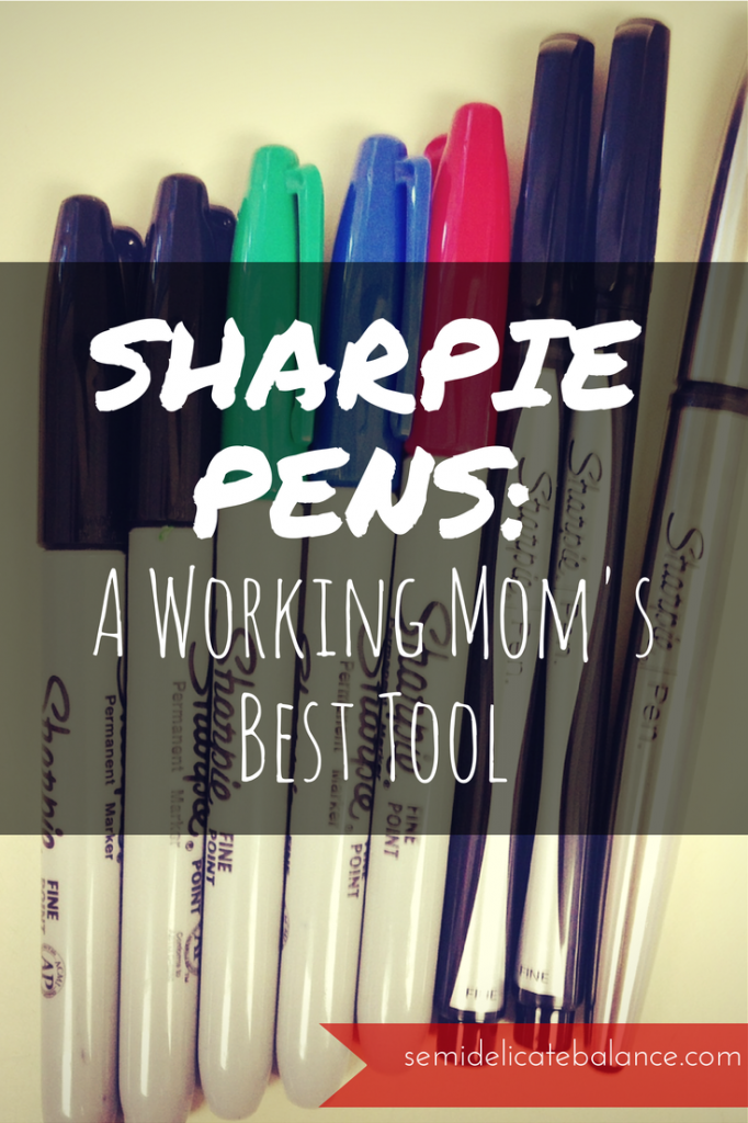 Sharpie Pens: A Working Mom's Best Tool