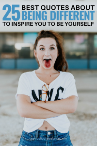 25 Best Quotes About Being Different To Inspire You To Be Yourself